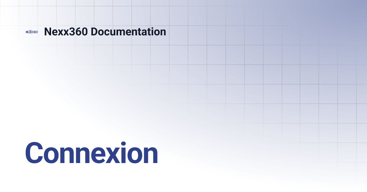 Connexion | Nexx360 Documentation