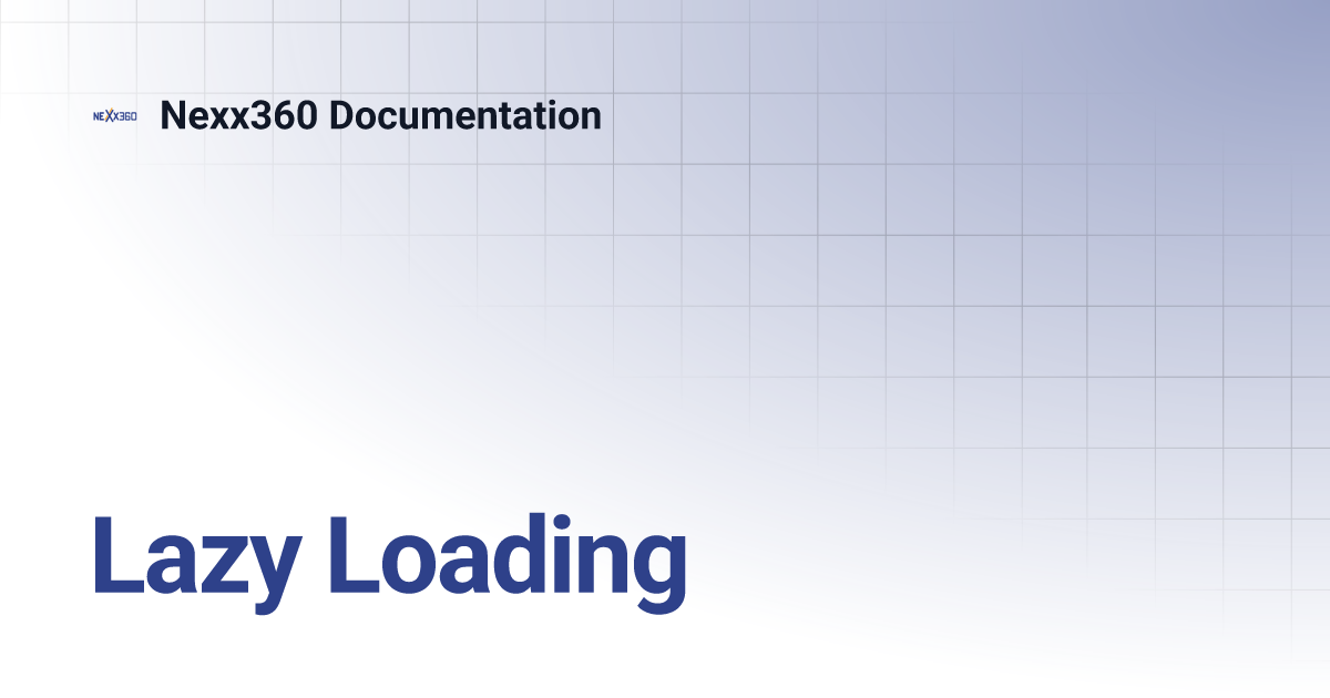 Lazy Loading | Nexx360 Documentation
