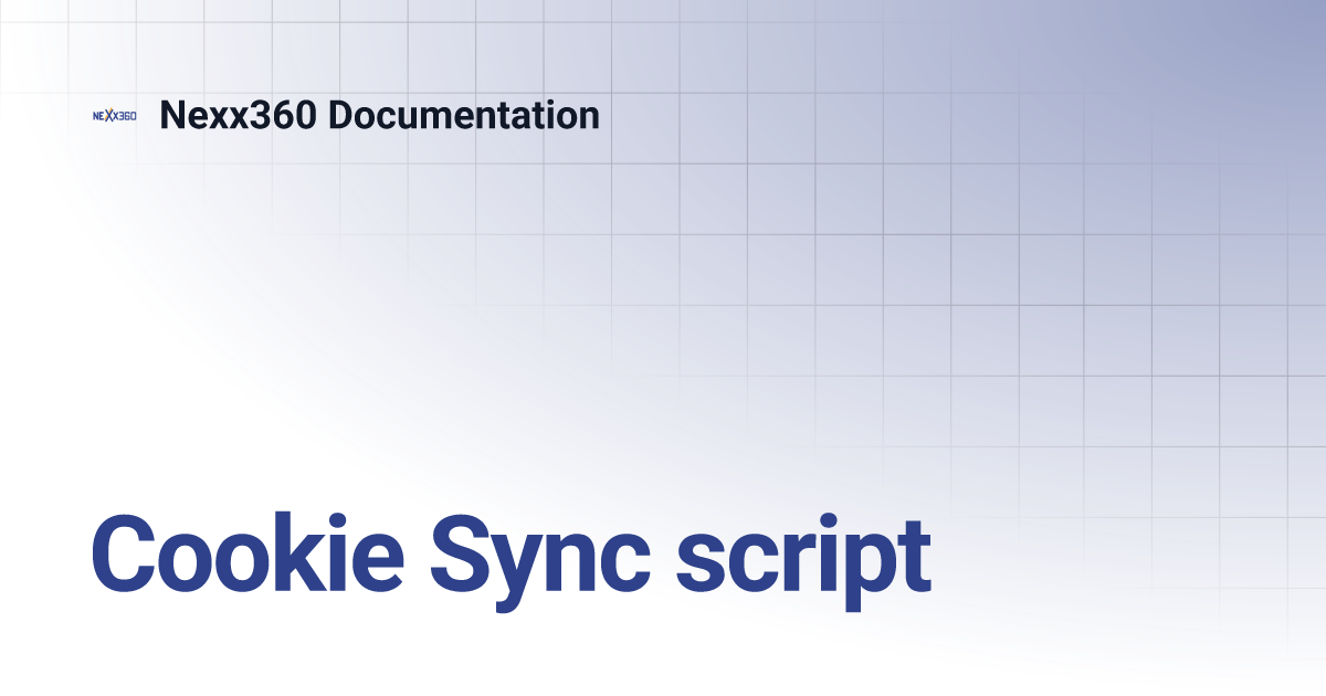 Cookie Sync script | Nexx360 Documentation